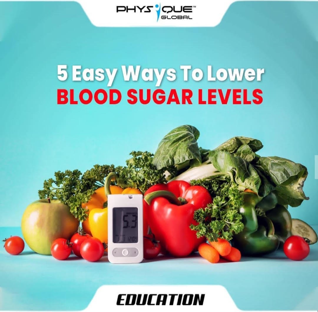 5 Easy Ways To Lower Blood Sugar Levels Physique Global 5 Easy Ways To Lower Blood Sugar Levels Physique Global